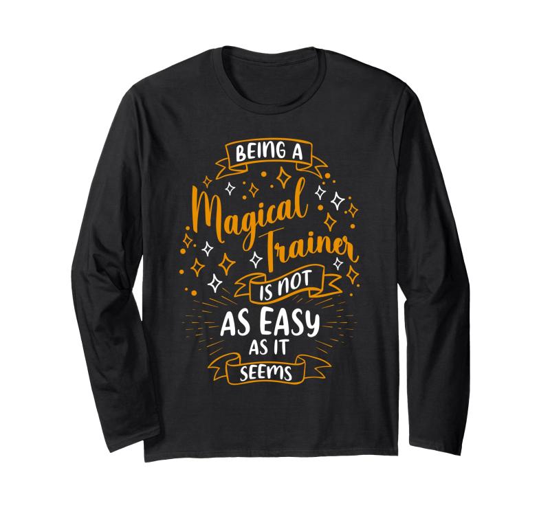 Magical Trainer - Christmas Gifts Personal Trainer Athletic 長袖TシャツEnchant with a design featuring the phrase: Being a Ma...