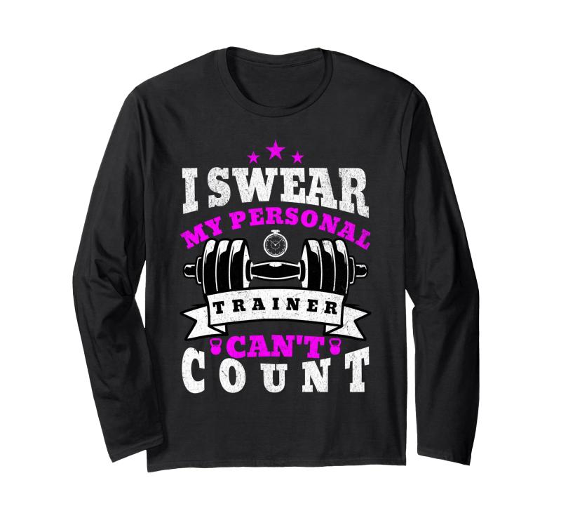 I Swear My Personal Trainer Can t Count 長袖Tシャツ長袖tシャツ