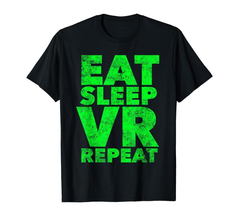 Eat Sleep VR Repeat - Virtual Reality Lover Quote Saying TシャツEat Sleep VR Repeat - Virtual Reality Lover Quote Saying Vi...