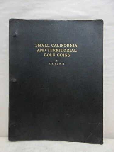 Small California and Territorial Gold Coins by R.H. Burnie 1955 Numismatic Book商品について状態：中古出品者コメント：中古品。状態良好。本の端と角に多少の摩耗と軽...