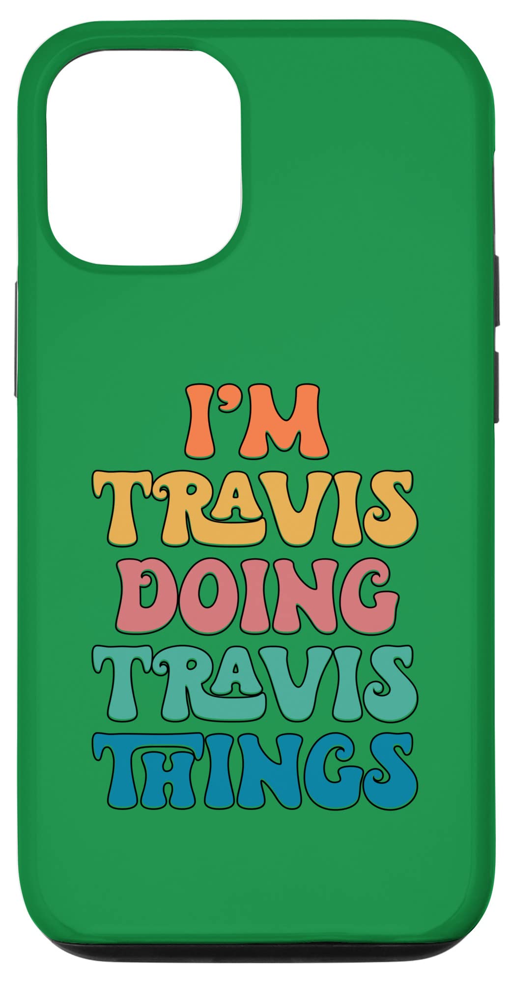 面白いトラビスの名前デザイン: I'm Travis Doing Travis Things Travis Designsという名前の誰かのために 2つの素材から作られている保護ケースは、傷やへこみから保護するポリカーボネート製シェルと耐久...