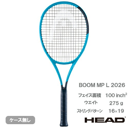 メーカーヘッド 品名BOOM MP L 2026 品番232226 フェイスサイズ100平方インチ ウエイト平均275g バランス平均325mm 長さ27.0inch フレーム厚24mm グリップサイズG1/G2 ストリングパターン16×1...