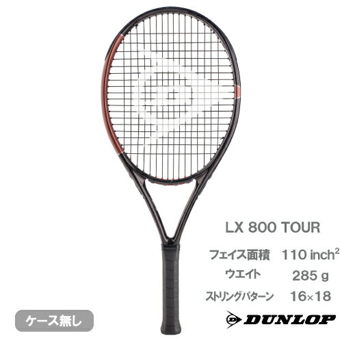 メーカーダンロップ 品名LX 800 TOUR 品番DS22609 フェイスサイズ110平方インチ ウエイト平均285g バランス平均325mm 長さ27.0inch フレーム厚26-27-26mm グリップサイズG1/G2 ストリングパタ...