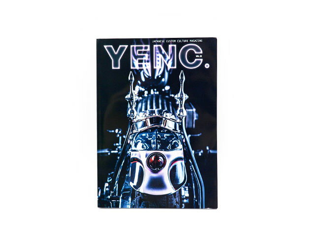 【YENC Vol.22】 商品詳細 日本発モーターサイクルカスタムカルチャーマガジン 【YENC/ヤンシー】のVOL.22になります。