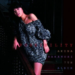 POSSIBILITY AKINA NAKAMORI 7TH ALBUM(+2)(オリジナル・カラオケ付)(2022ラッカーマスターサウンド) (解説付)中森明菜ナカモリアキナ なかもりあきな　発売日 : 2022年12月21日　種別 : ...
