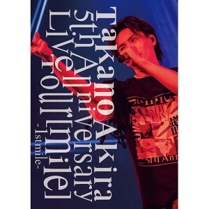 Takano Akira 5th Anniversary Live Tour「mile」-1st mile- (本編ディスク+特典ディスク(スマプラ対応)) (通常版)高野洸タカノアキラ たかのあきら　発売日 : 2024年7月31日　種別...