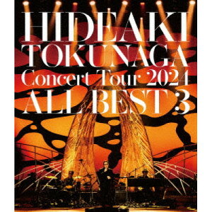 Concert Tour 2024 ALL BEST 3(Blu-ray)徳永英明トクナガヒデアキ とくながひであき　発売日 : 2025年5月21日　種別 : BD　JAN : 4549767342801　商品番号 : COXA-1383...