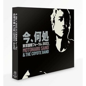 今、何処 2023.9.3 東京国際フォーラム (Blu-specCD2) (完全生産限定盤)佐野元春&THE COYOTE BANDサノモトハルアンドザコヨーテバンド さのもとはるあんどざこよーてばんど　発売日 : 2024年3月06日　...