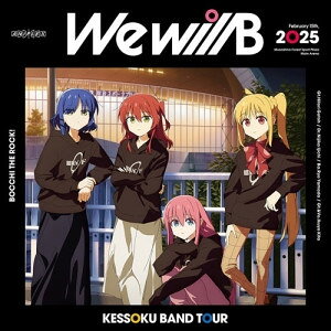 結束バンド TOUR ”We will B”(Blu-ray) (完全生産限定版/特装版)アニメケッソクバンド けっそくばんど　発売日 : 2025年10月08日　種別 : BD　JAN : 4534530158635　商品番号 : ANZ...