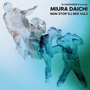 DJ DAISHIZEN Presents 三浦大知 NON STOP DJ MIX Vol.3三浦大知ミウラダイチ みうらだいち　発売日 : 2026年1月14日　種別 : CD　JAN : 4988064981977　商品番号 : AV...