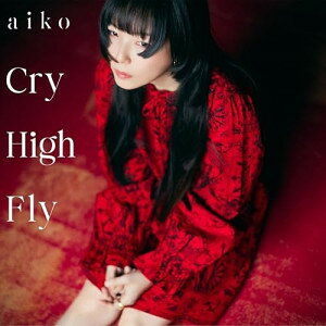 Cry High Fly (CD+Blu-ray) (初回限定仕様盤A)aikoアイコ あいこ　発売日 : 2026年1月14日　種別 : CD　JAN : 4524135278418　商品番号 : PCCA-15043【商品紹介】aiko...